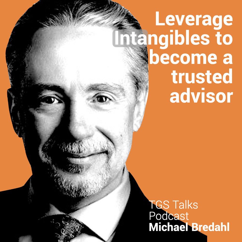 Leveraging Intangibles to Become Trusted Advisors - TGS International ...